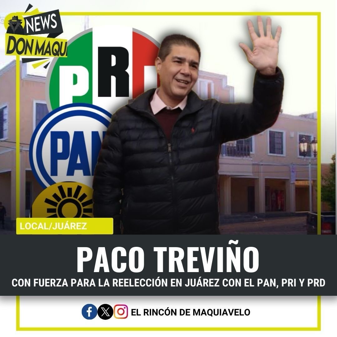 SE FORTALECE PACO TREVIÑO CON ALIANZA DEL PRI CON EL PAN Y PRD PARA ...